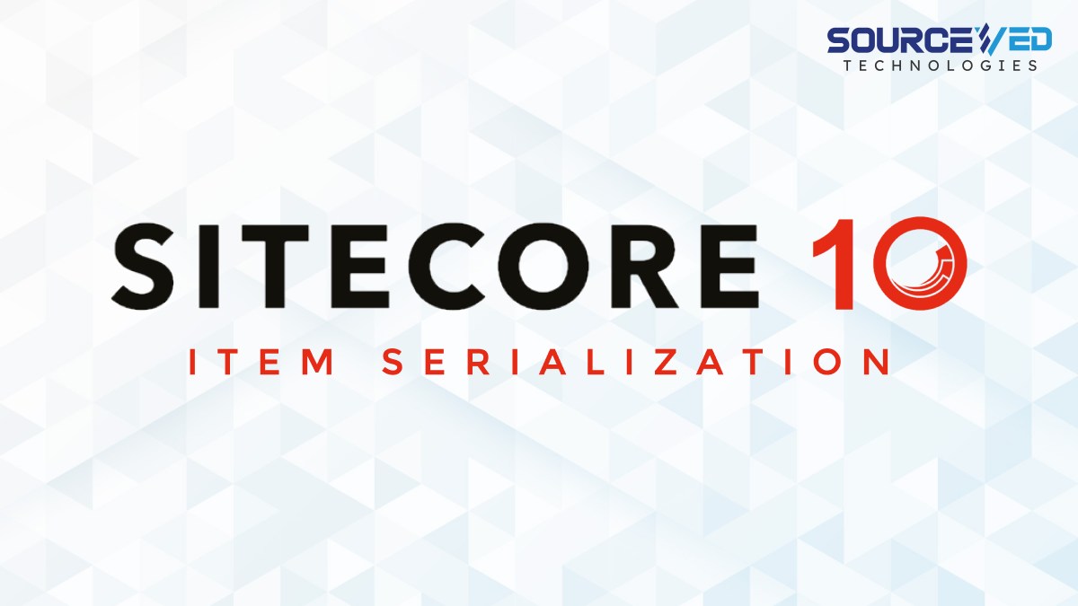 Sitecore 10 : Sitecore Items Serialization - Sourceved Technologies Sitecore 10 : Sitecore Items Serialization - Sourceved Technologies