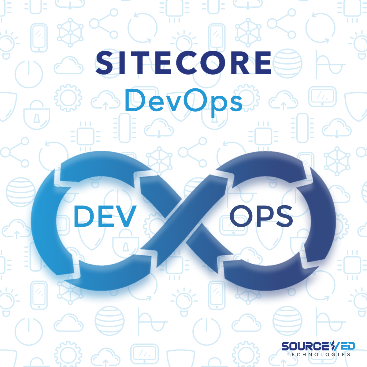 Sitecore DevOps Consulting - Sourceved Technologies Sitecore DevOps Consulting - Sourceved Technologies